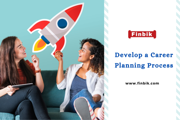 How to develop a career planning process